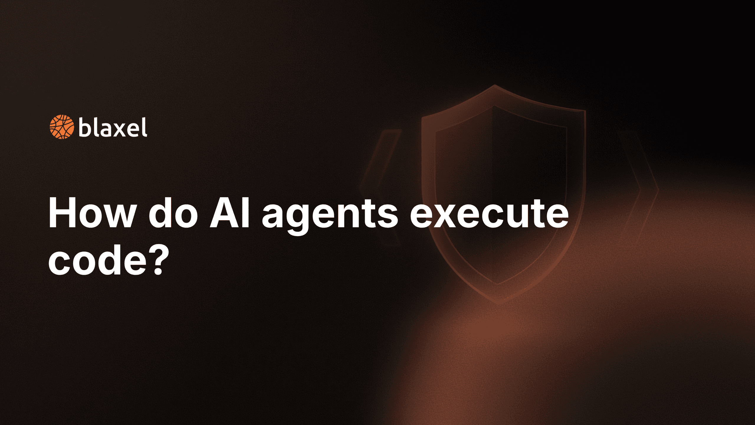 How Do AI Agents Execute Code? | Blaxel Blog
