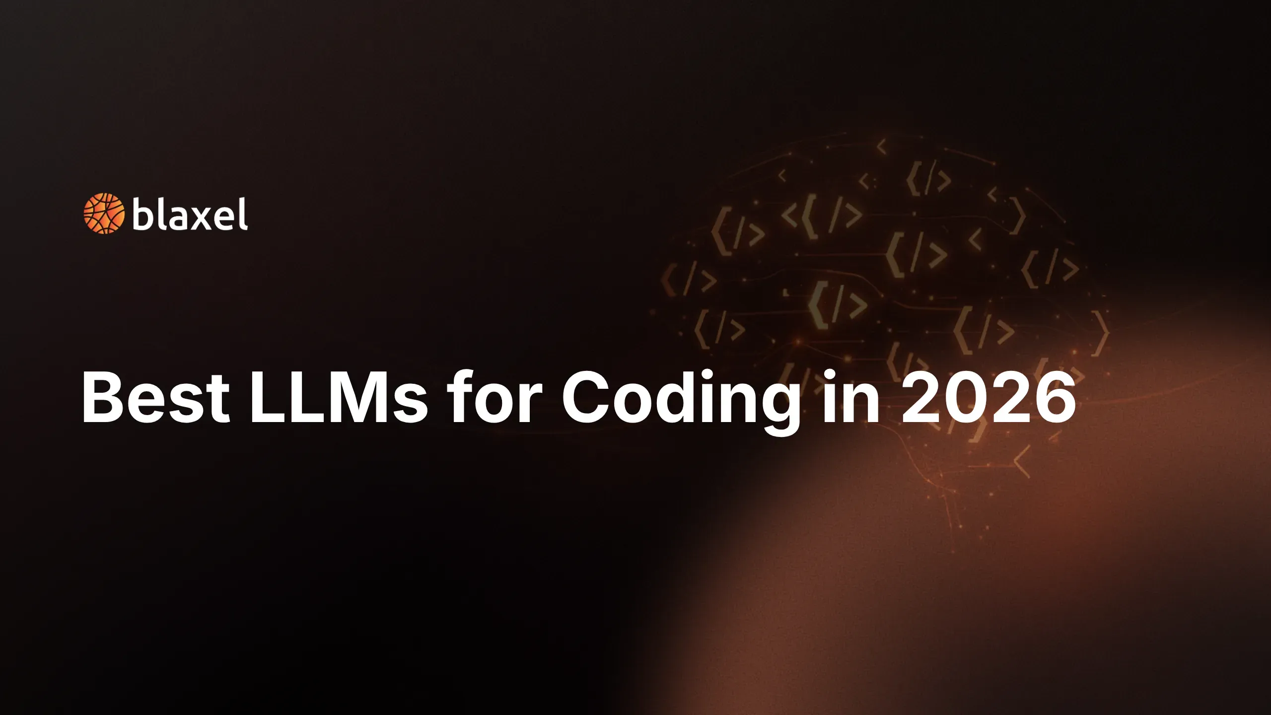 7 Best LLMs for Coding in April 2026 | Blaxel Blog