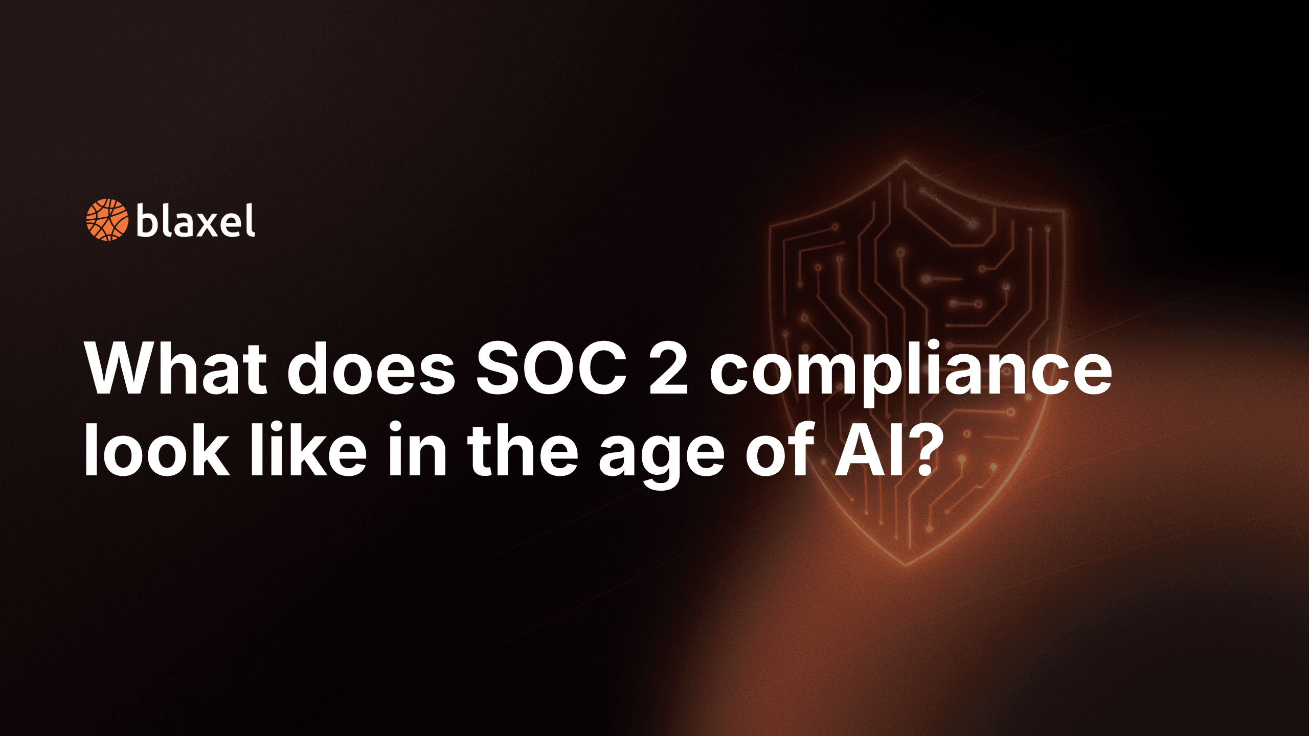 SOC 2 Compliance for AI Agents in 2026 | Blaxel Blog